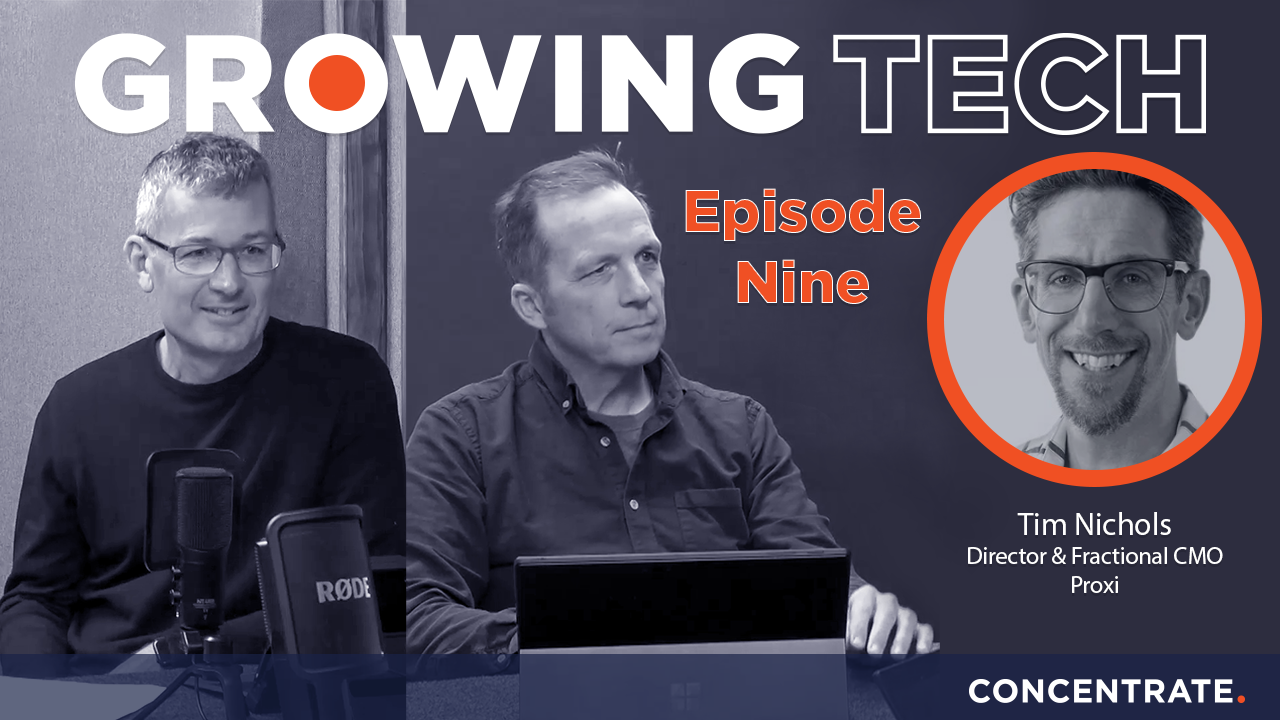 SaaS marketing fundamentals with Tim Nichols | Growing Tech Podcast ...